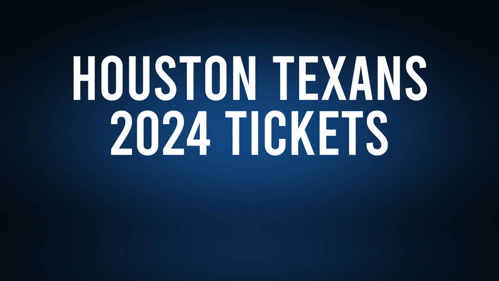Houston Texans 2024 Tickets and Schedule Information | Orange Leader